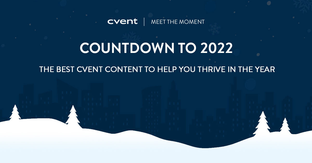 COUNTDOWN TO 2022 - BEST CVENT CONTENT TO HELP