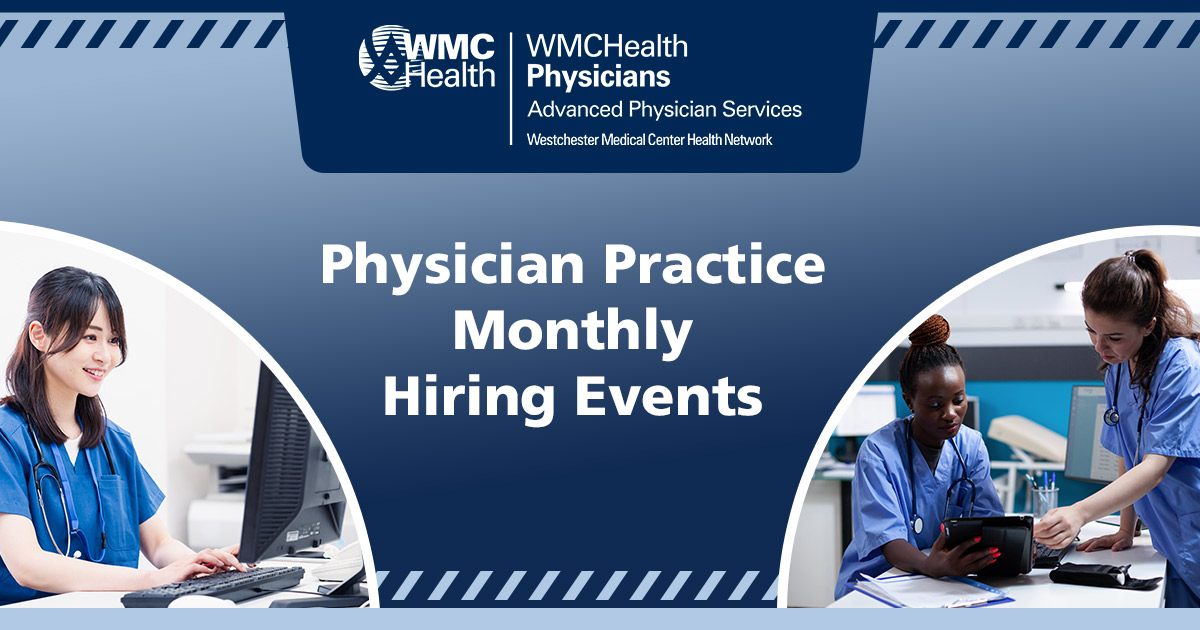 Physician Practice Hiring Events | WMCHealth Advanced Physician ...