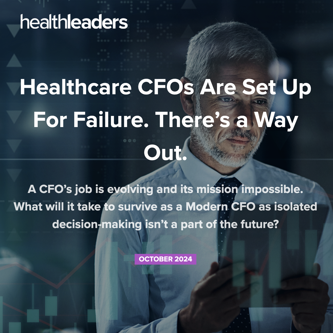 Healthcare CFOs Are Set Up For Failure. There’s a Way Out.