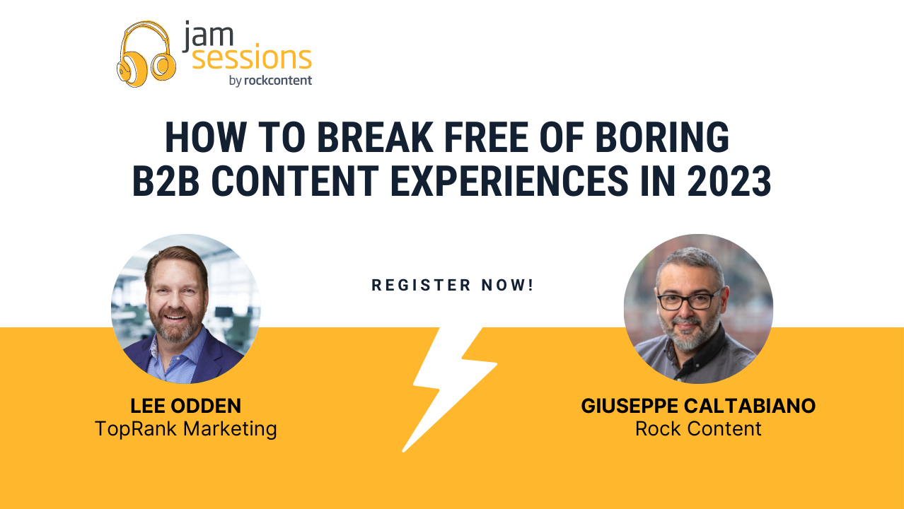 [WEBINAR] How to Break Free of Boring B2B Content Experiences In 2023